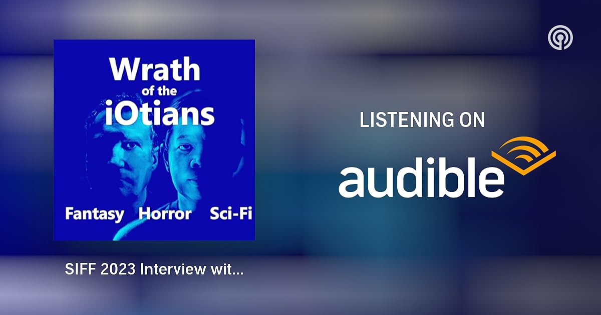 SIFF 2023 Interview with Justin Robert Vinall Director of From The Depths | The Wrath of the ...